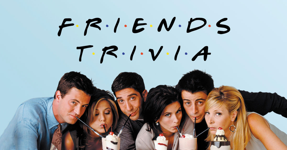 Friends Trivia | The Sporting Globe