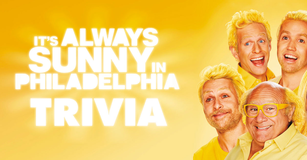 Always Sunny Trivia | The Sporting Globe